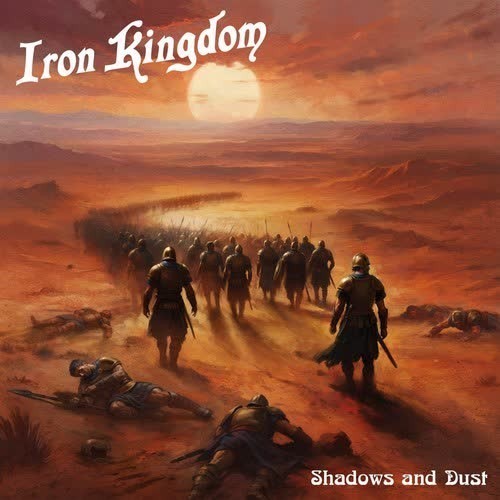 Iron Kingdom - Shadows and Dust (2026), 320|FLAC » GetMetal.club ...